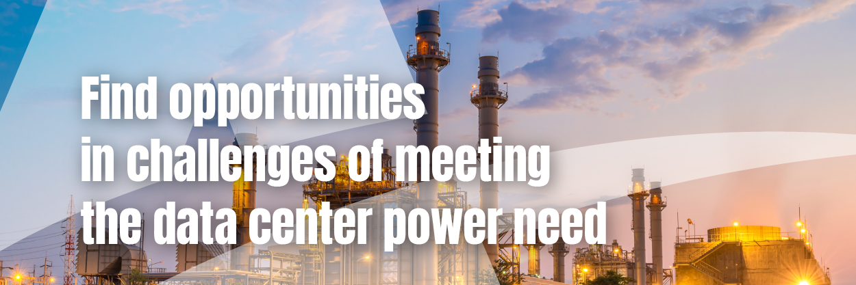 Find opportunities in the challenges of meeting the data center power ...